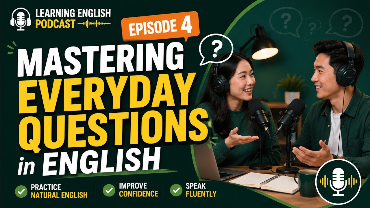 Learning English Podcast: Episode 4: "Mastering Everyday Questions in ...