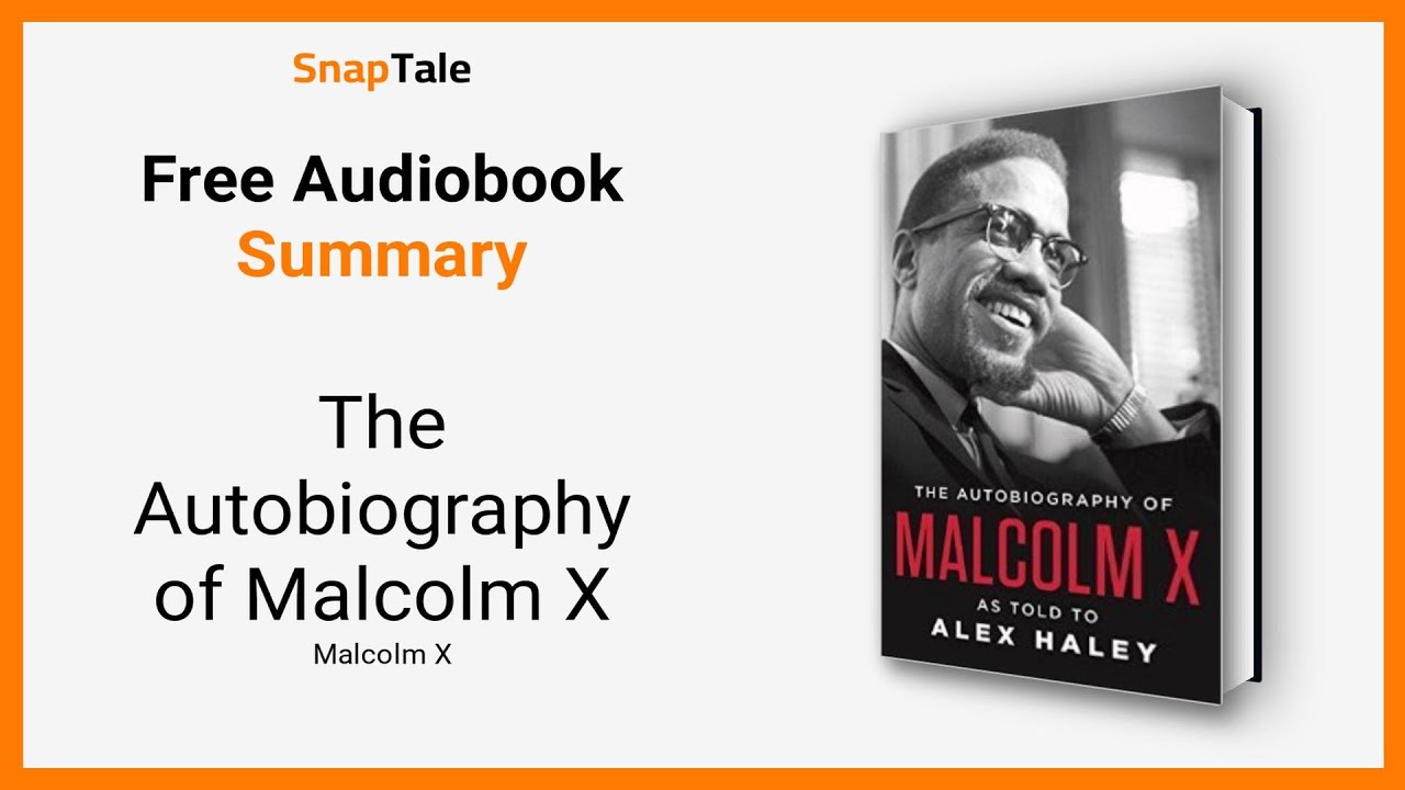 The Autobiography of Malcolm X by Malcolm X: 12 Minute Summary - YouTube