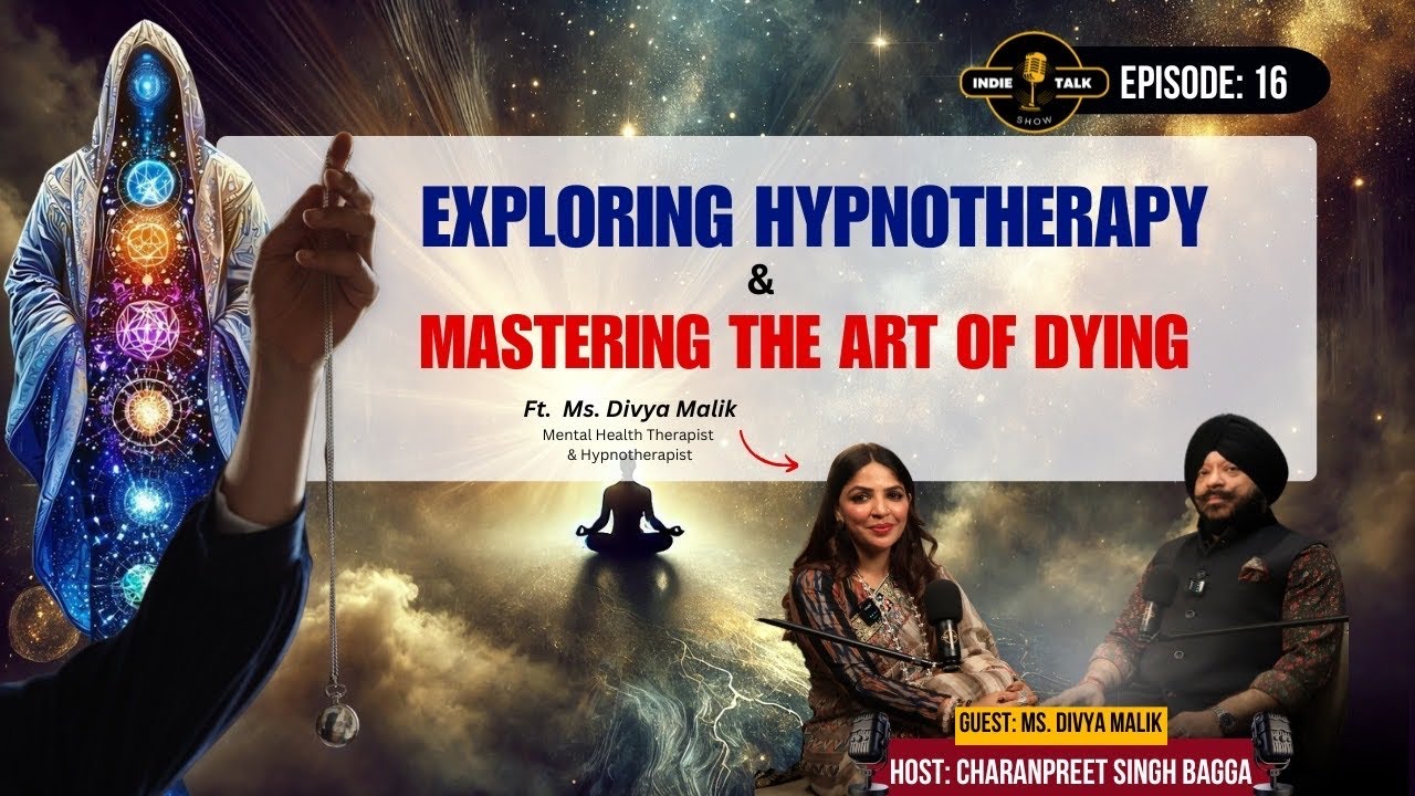 Healing Trauma & The Art of Dying | Divya Malik | Indie Talk Show ...