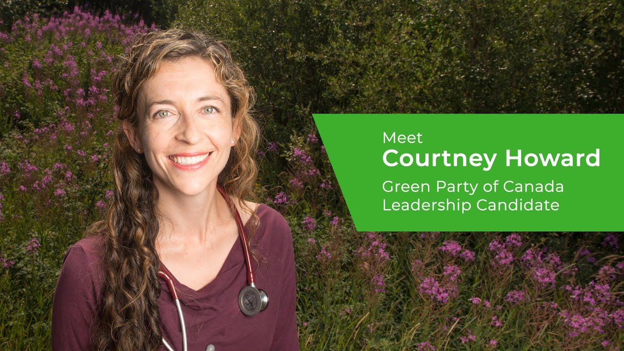 Meet Dr. Courtney Howard - Green Party Leadership Candidate - YouTube