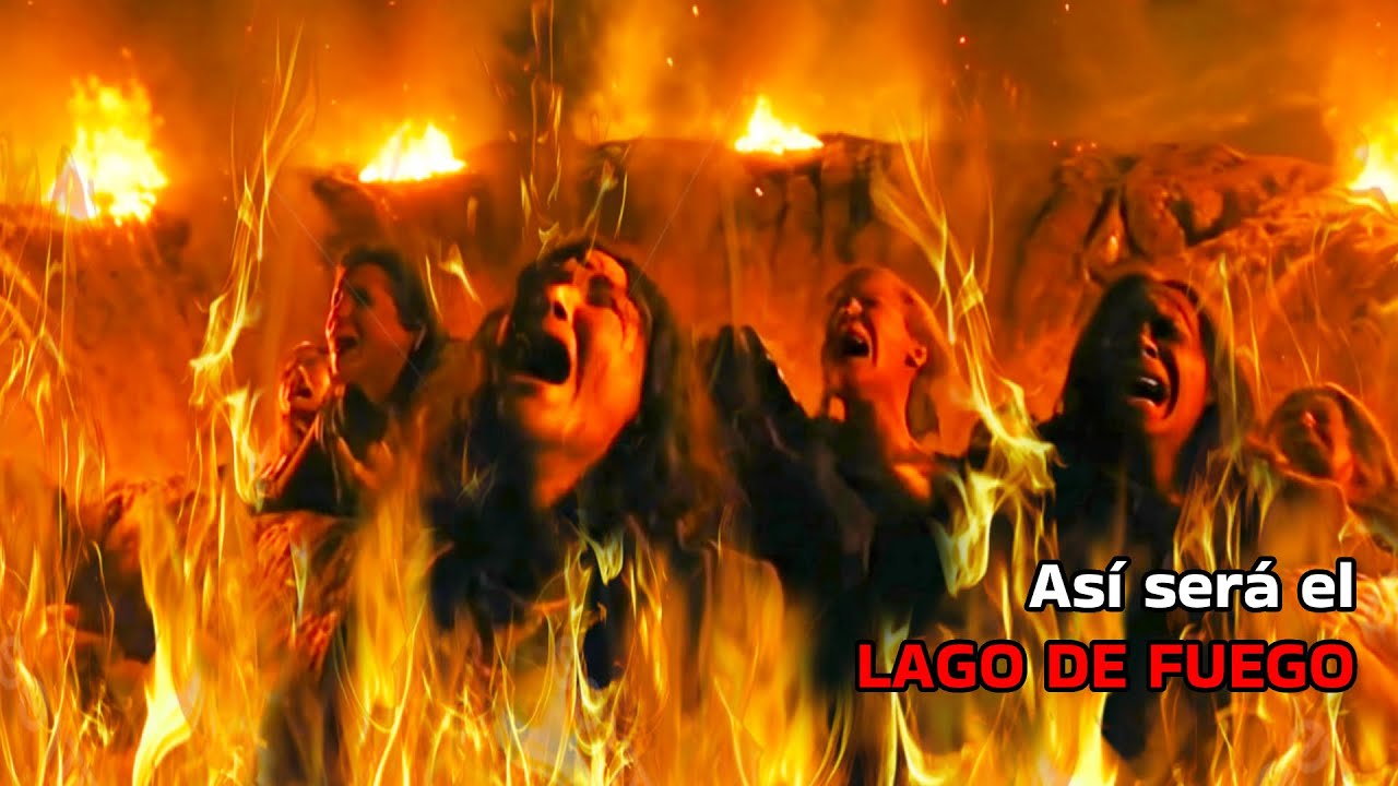 EL LAGO DE FUEGO según la Biblia: las ALMAS condenas qué saldrán del ...
