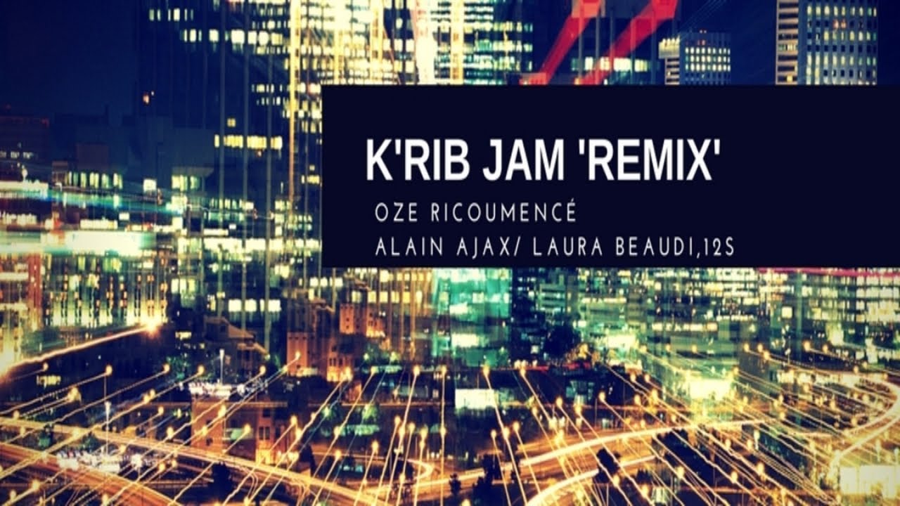 K'RIB JAM, 12 salopards Ft. Alain Ajax, Laura Beaudi - Ozé Ricoumencé ...
