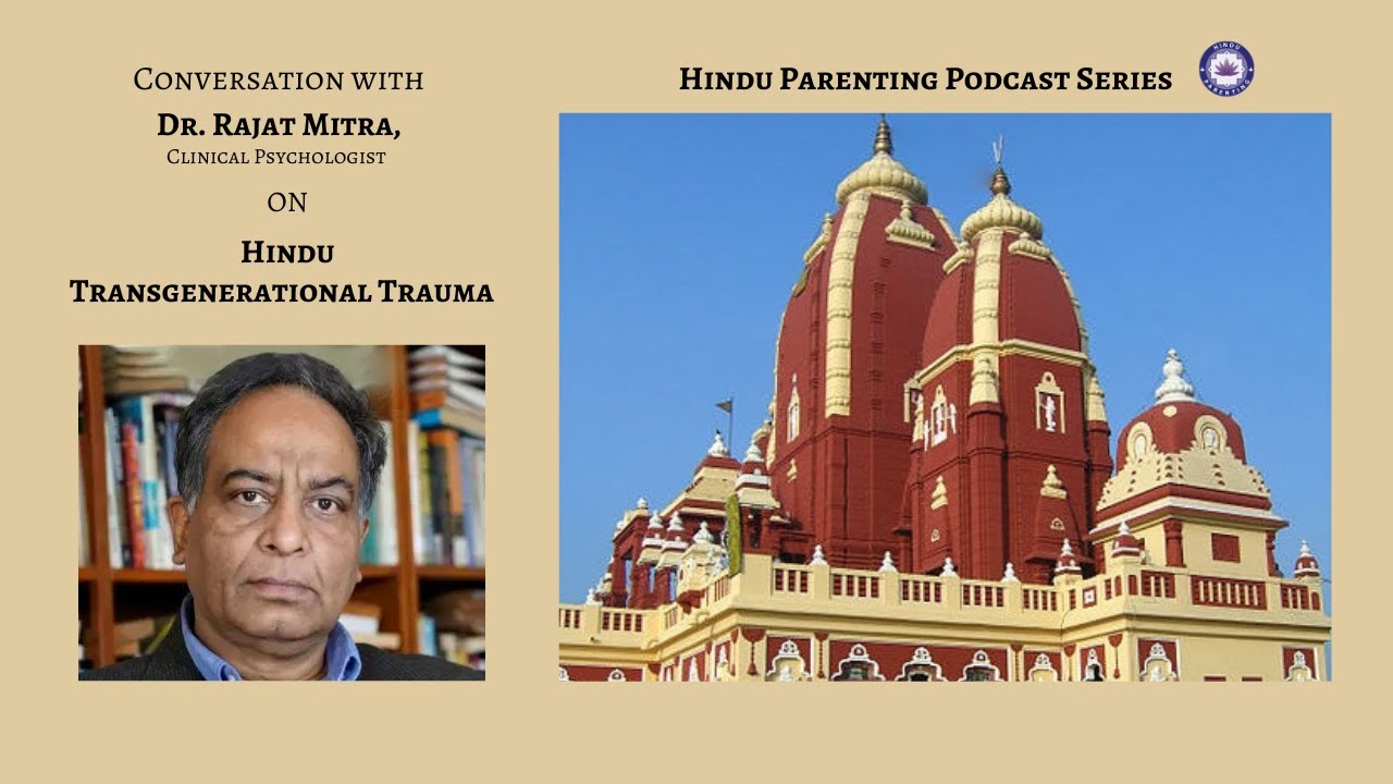Episode 22: Hindu Parenting Podcast - Dr. Rajat Mitra on Hindu Trans ...