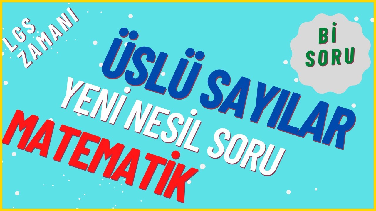 2 SORU ÜSLÜ SAYILAR YENİ NESİL SORU ÇÖZÜMÜ - YouTube