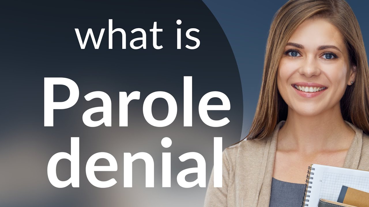 Understanding "Parole Denial": A Guide for English Learners - YouTube