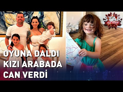 Baba Oyuna Daldı Kızı Arabada Can Verdi! | Star Ana Haber