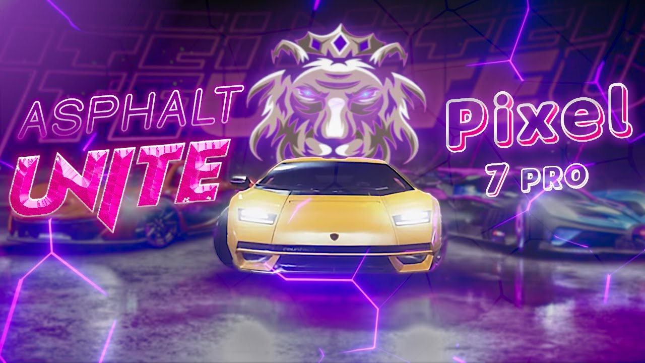 Asphalt Legends Unite Gameplay on | Pixel 7 Pro | 4K60FPS - YouTube