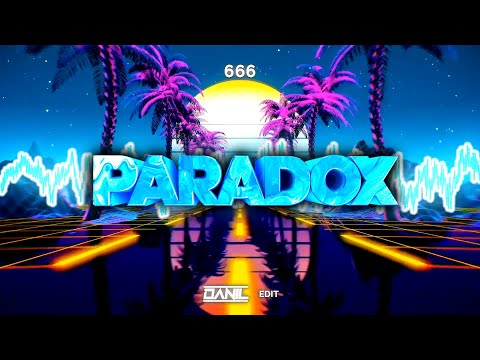 666 - Paradox (DANIL EDIT)