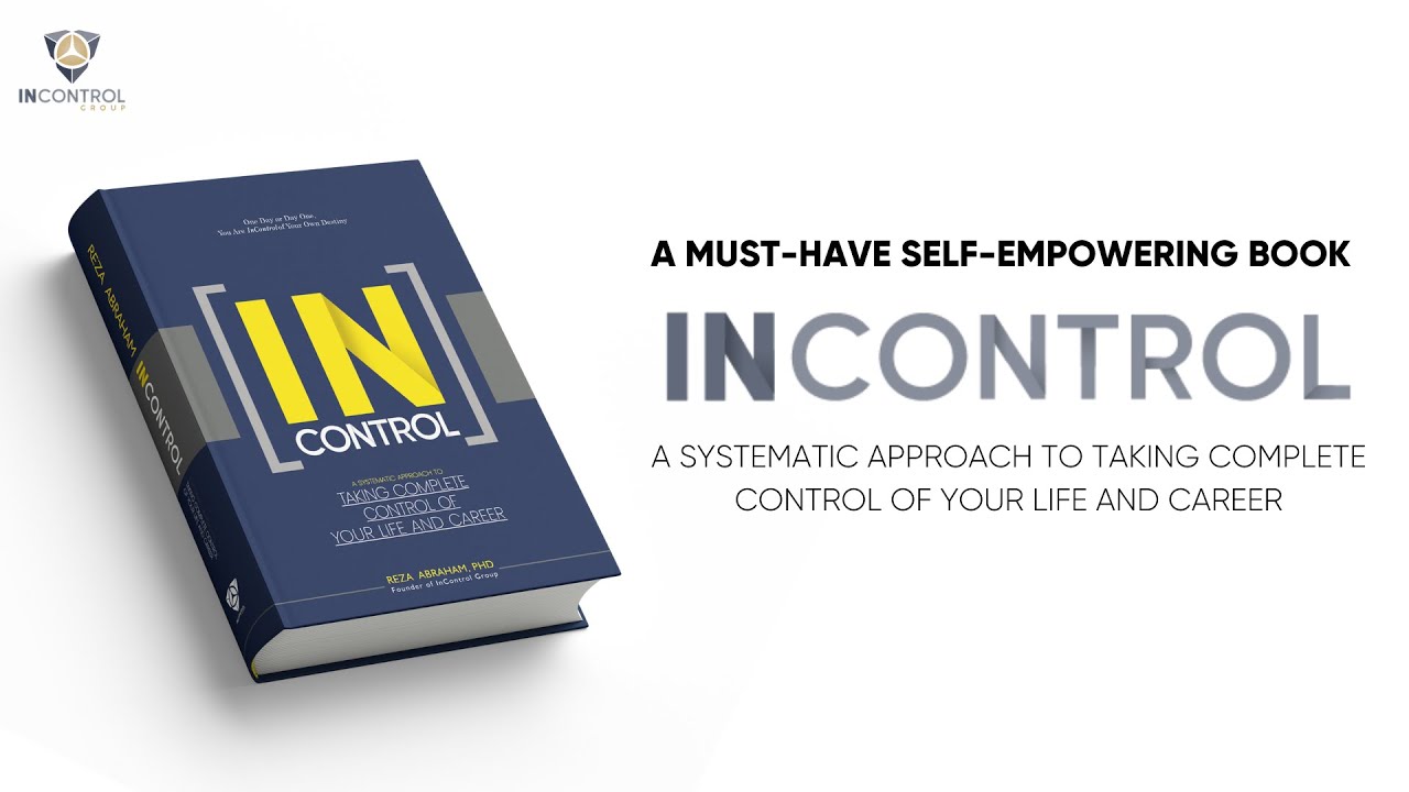 InControl: A Systematic Approach to Taking Complete Control of Your ...