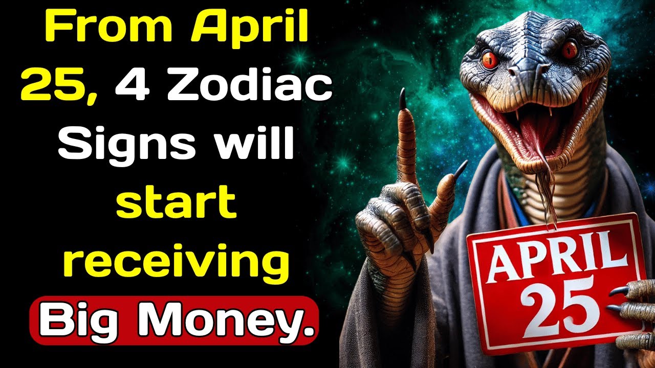 From April 25, 4 Zodiac Signs will start receiving Big Money. - YouTube