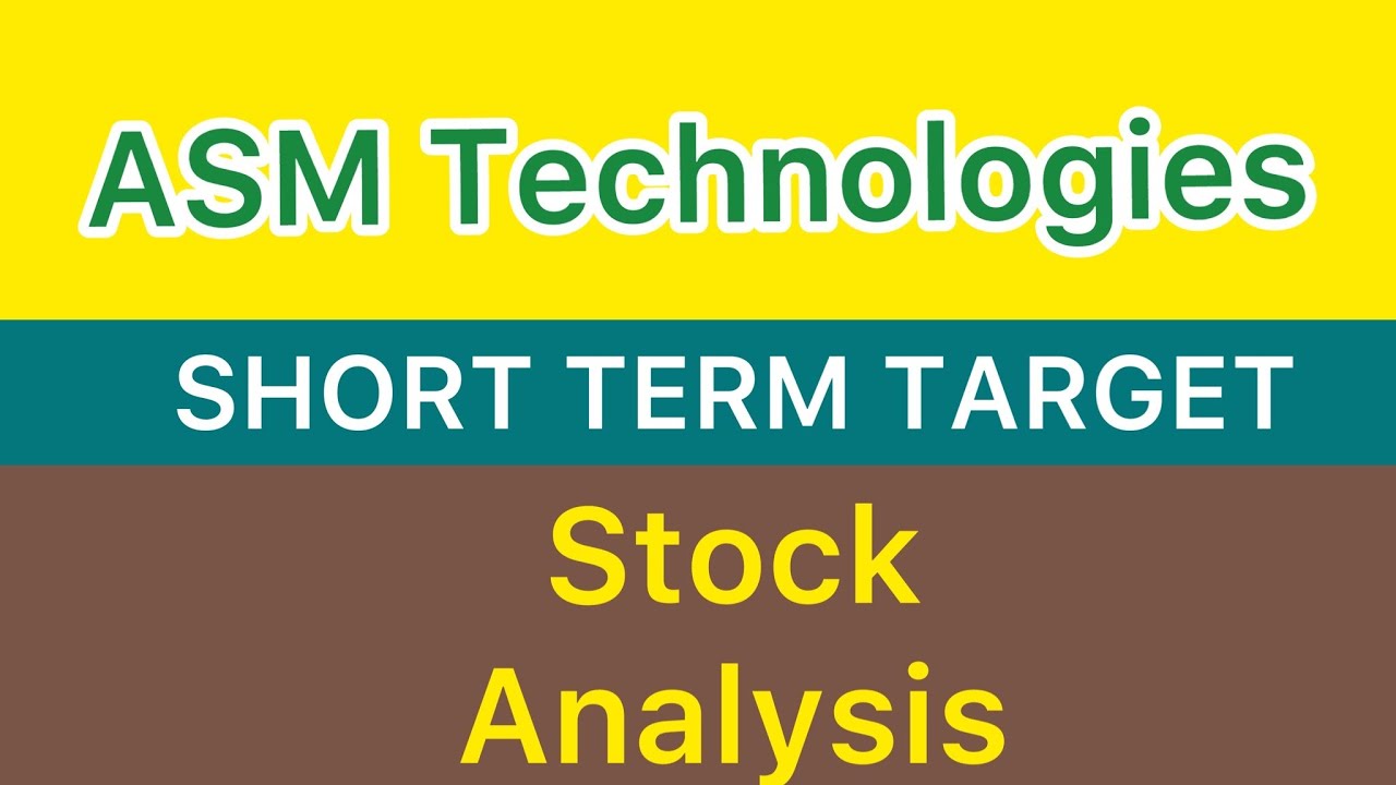 ASM TECHNOLOGIES SHARE TARGET ANALYSIS 🟠 ASM TECHNOLOGIES SHARE NEWS ...