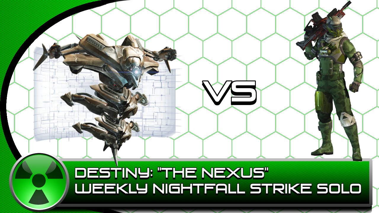 Destiny: The Nexus Nightfall Strike (Solo) in 20 mins. - YouTube