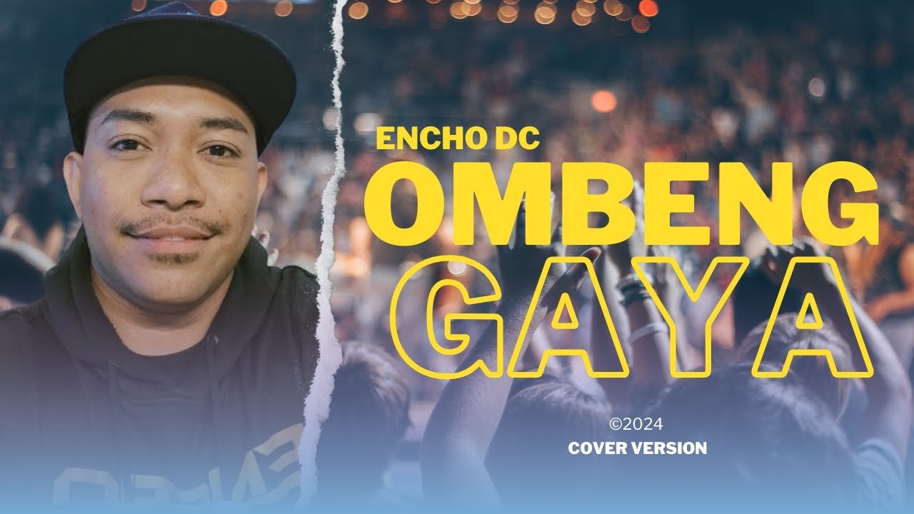 OMBENG GAYA (Cover) - by encho dc (Official Audio) - YouTube