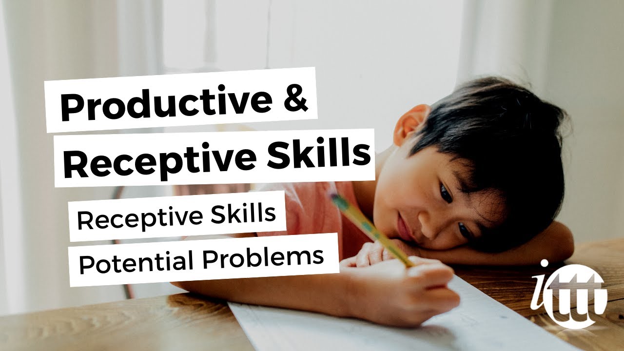 Productive And Receptive Skills In The EFL Classroom Receptive Skills Productive And Receptive Skills In The EFL Classroom Receptive Skills