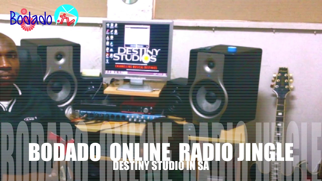 Bodado Online Radio Jingle@Destinty Studio in South Africa# ...