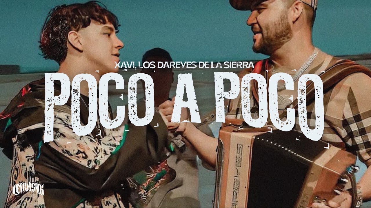 Xavi, Los Dareyes De La Sierra - POCO A POCO - YouTube