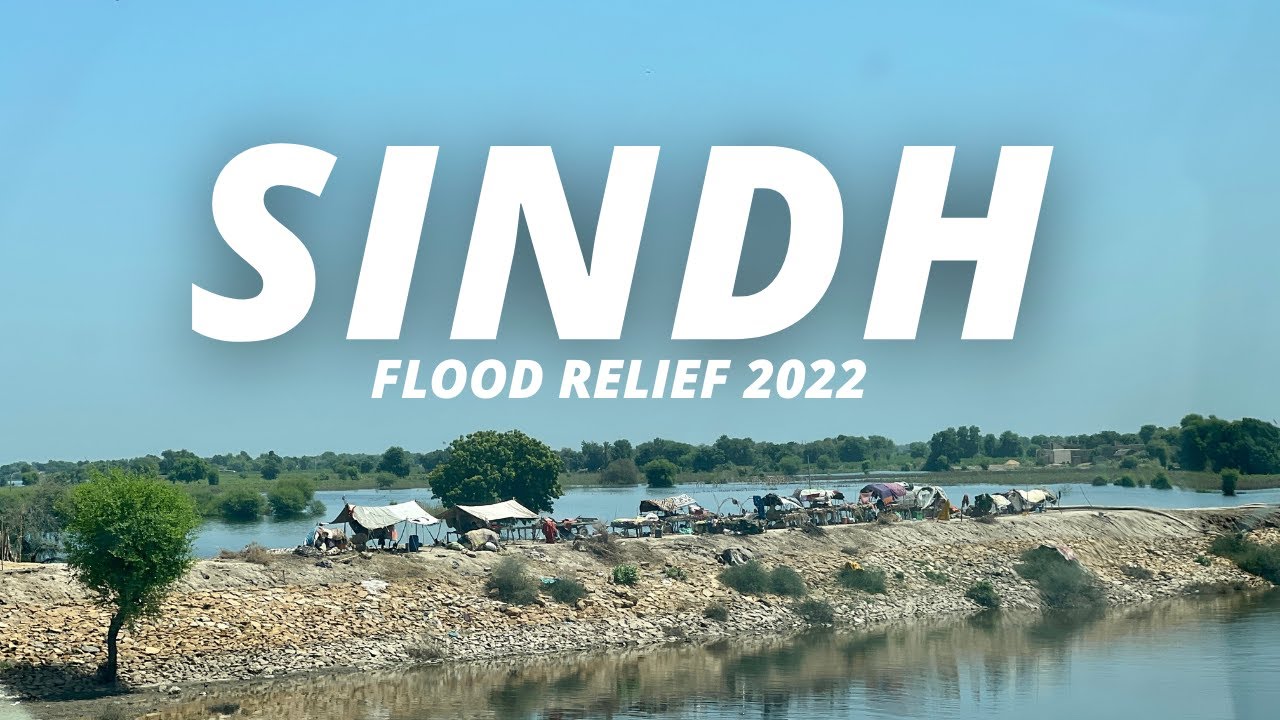 Sindh Flood Relief 2022 - YouTube