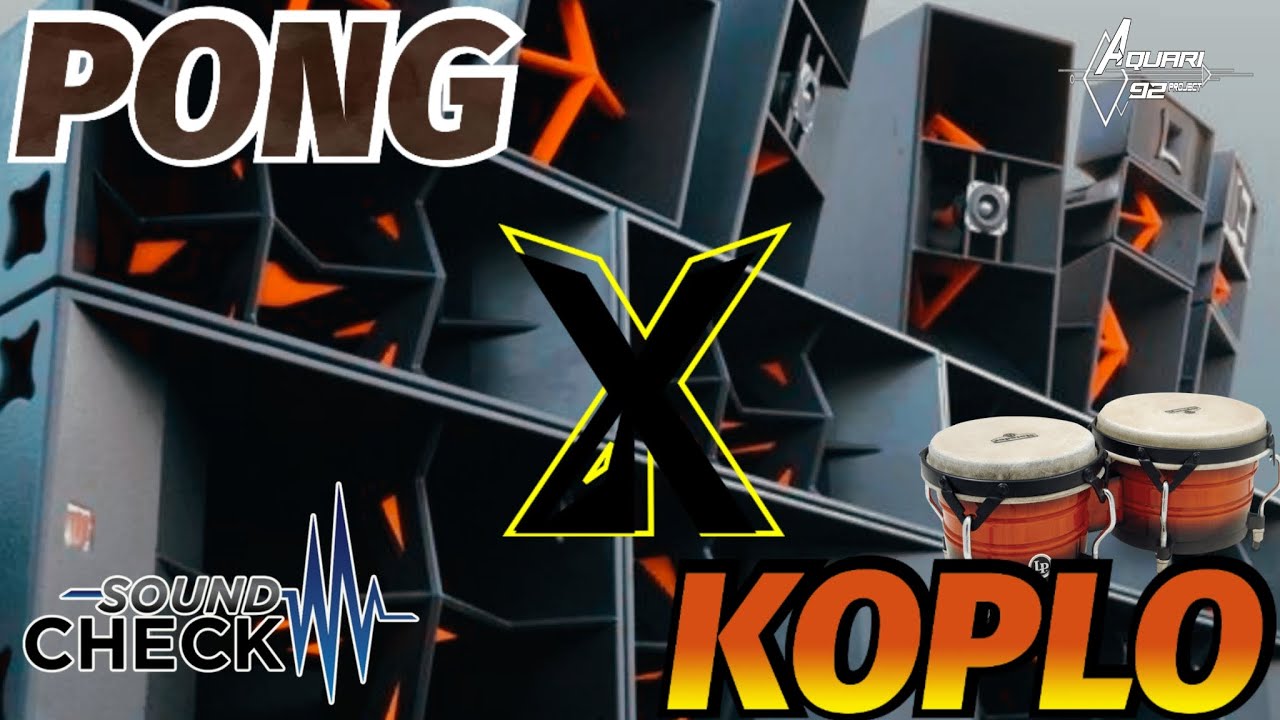 DJ PONG-PONG X KOPLO DUT||Aquari92project - YouTube