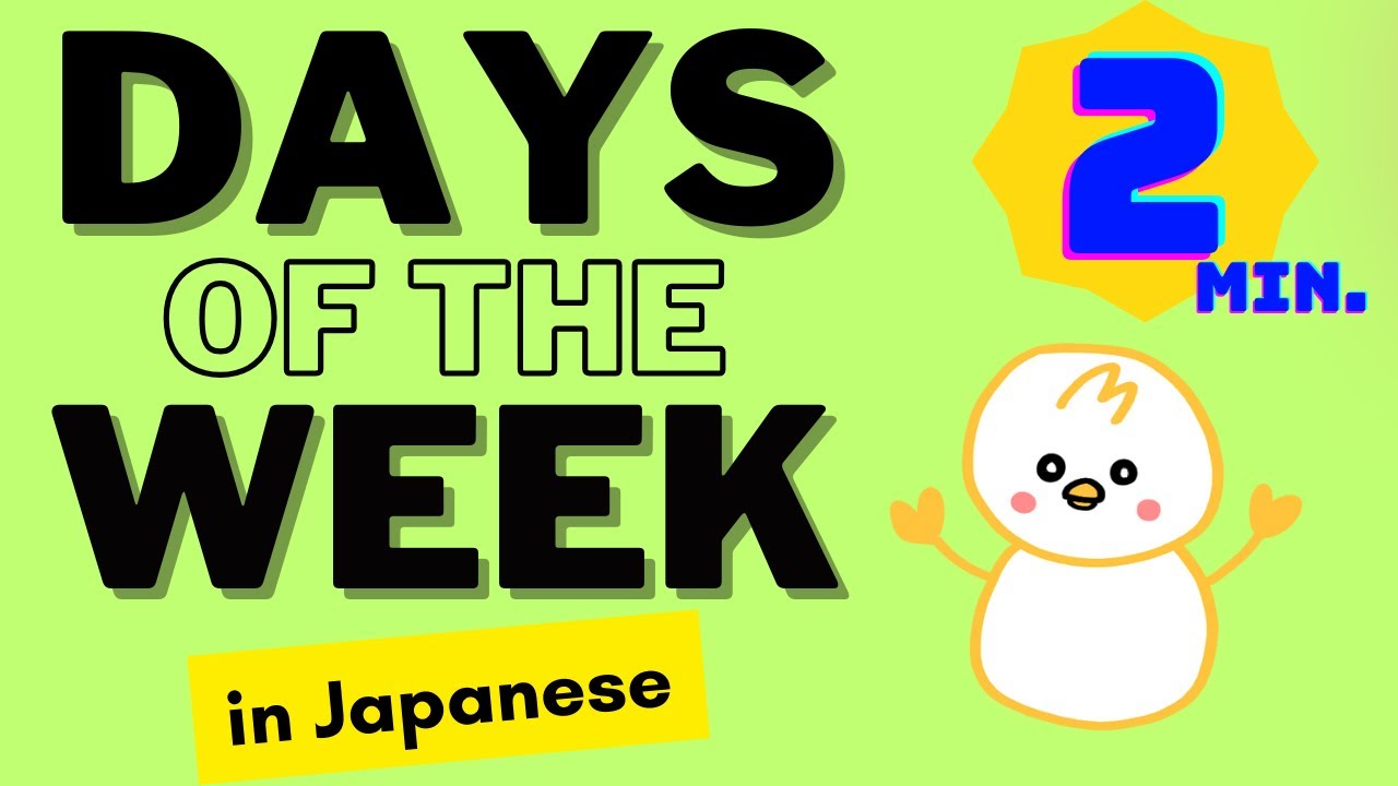Days of the Week in Japanese in 2 Minutes | 日本語の「曜日」 | Japanese Basic ...