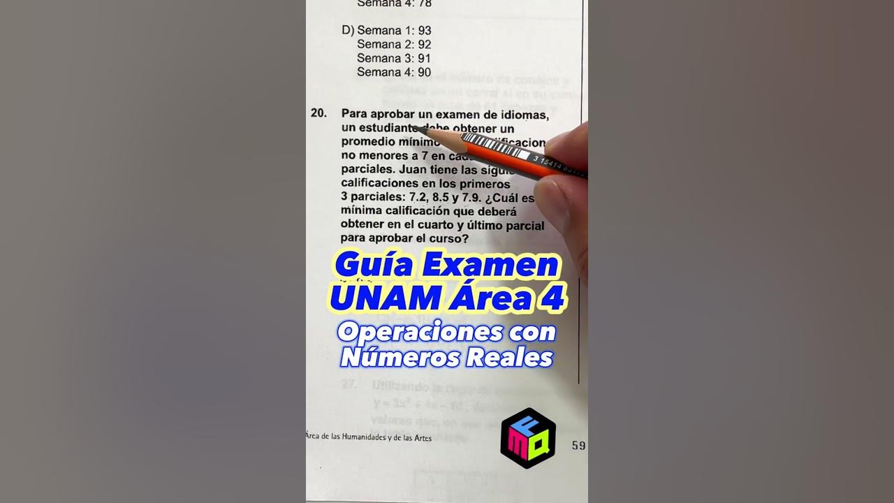 Guía para el Examen de Admisión a la UNAM Área 4: Ejercicio de Operaciones con Números Reales ...