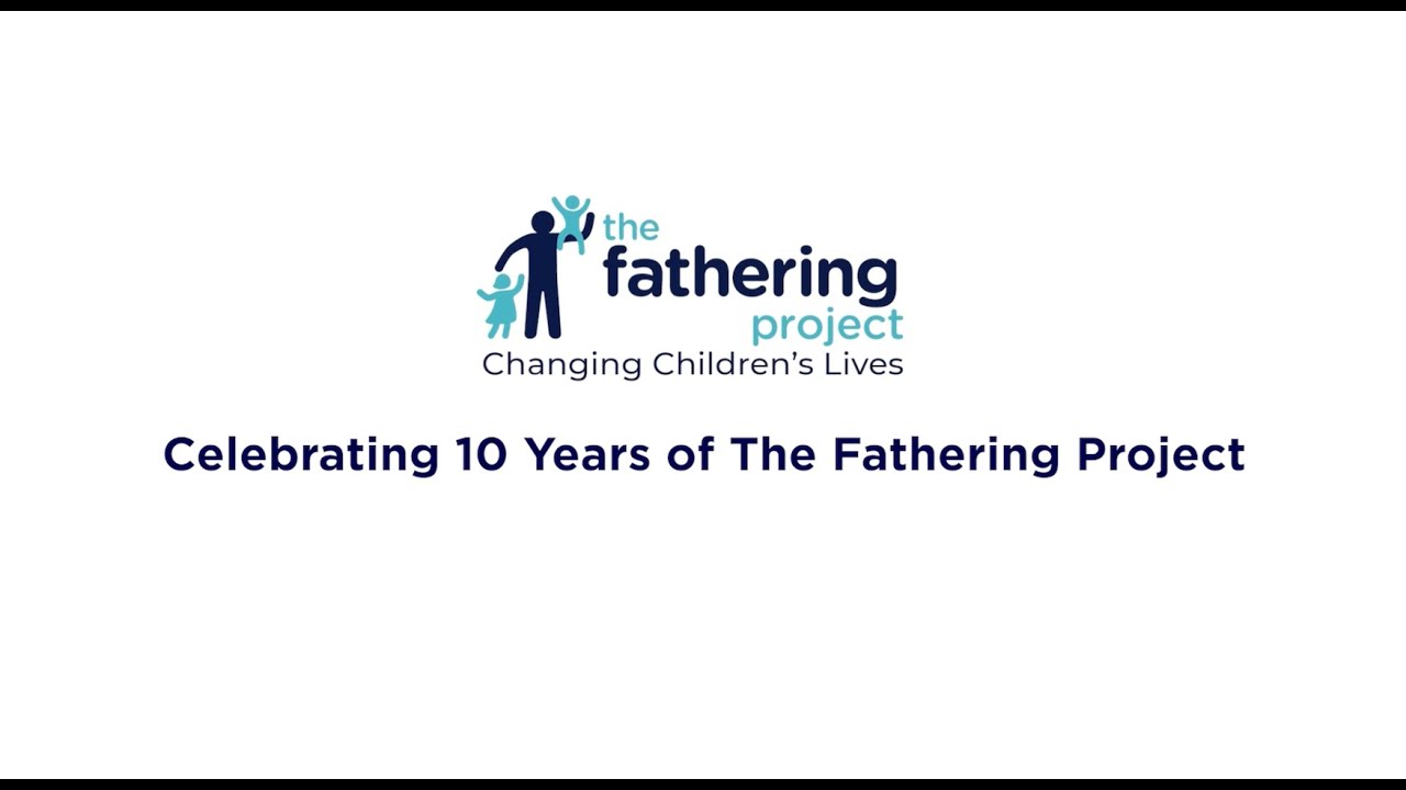 The Fathering Project celebrates 10 years - YouTube