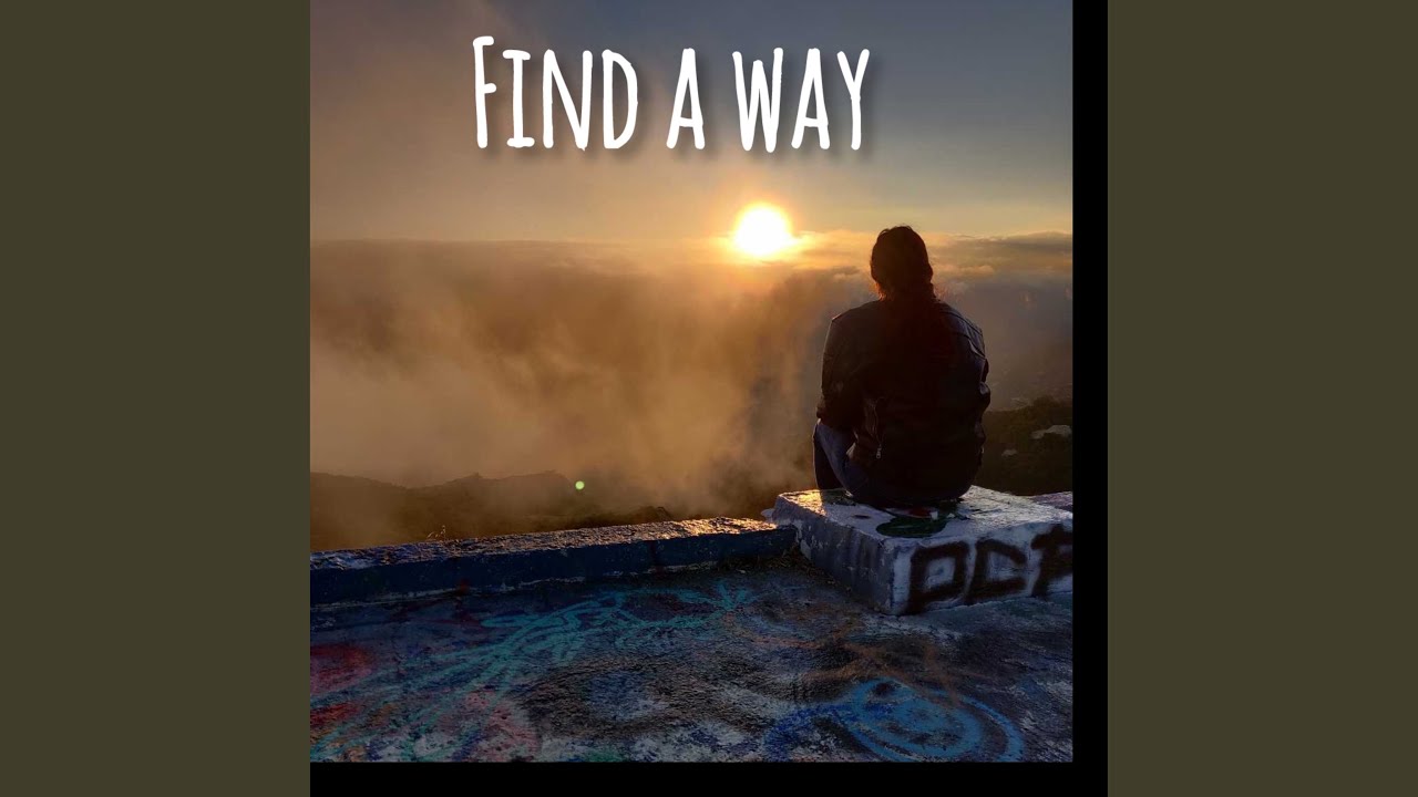 Find A Way - YouTube