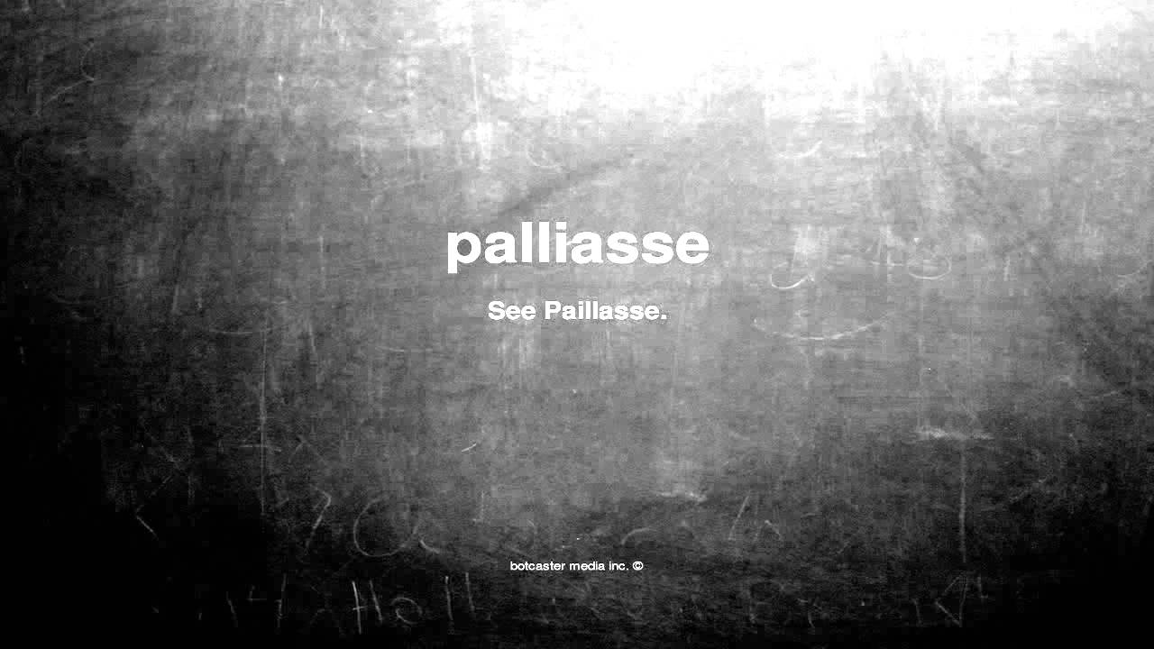 What Does Palliasse Mean Youtube