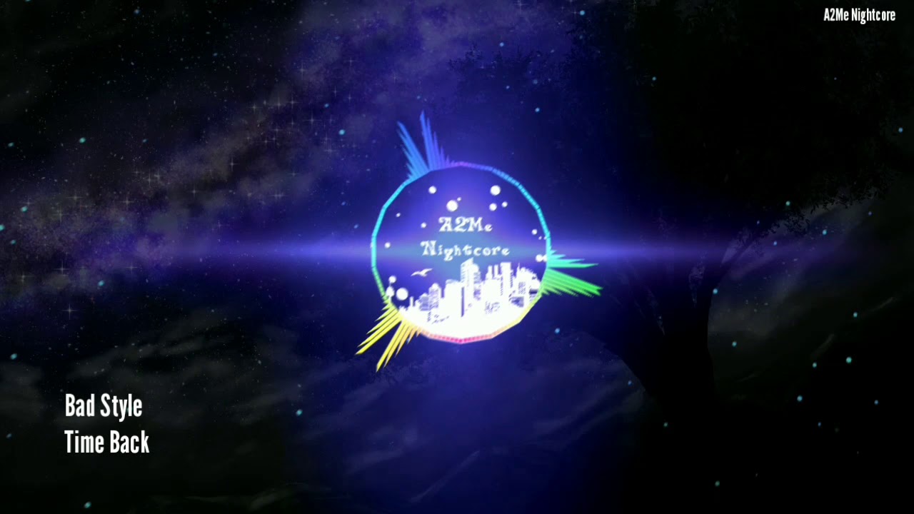 Nightcore - Bad Style Time Back Bass Boost - YouTube