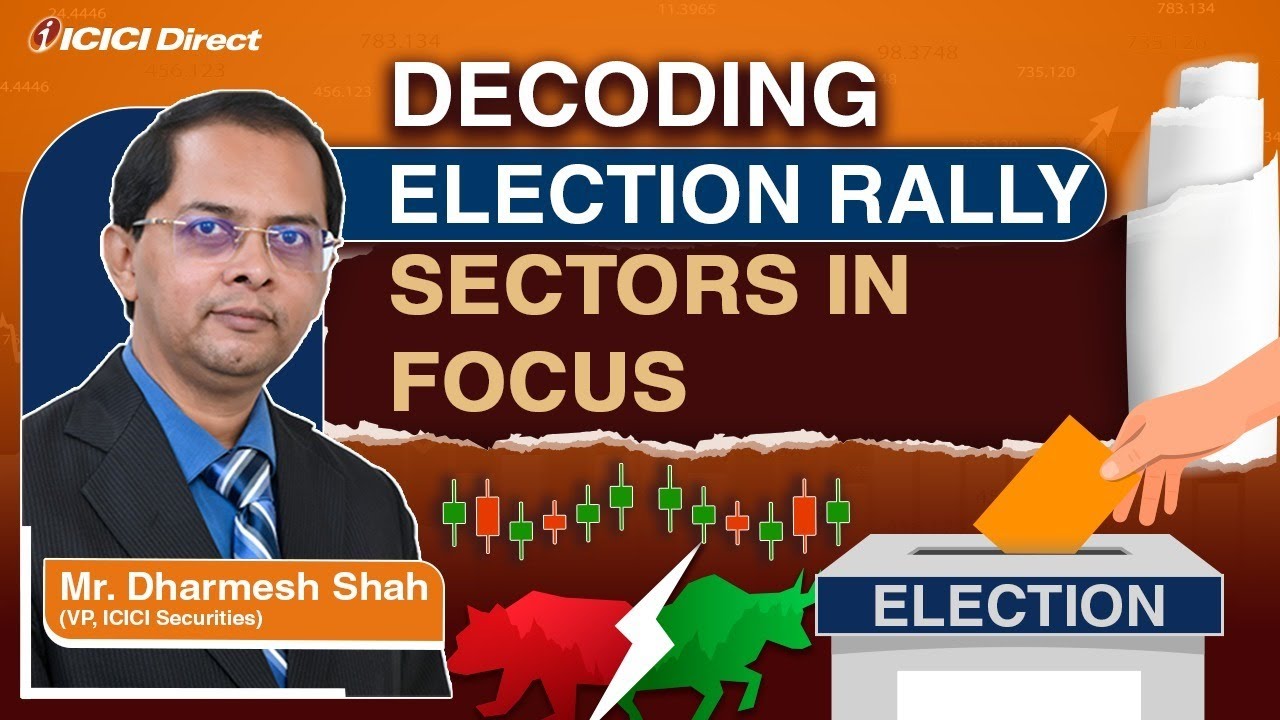 Decoding Election rally and Sectors in Focus. #icicidirect - YouTube