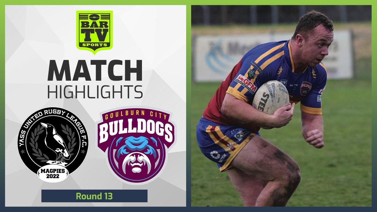 Yass Magpies v Goulburn City Bulldogs - Round 13 Highlights | Canberra ...