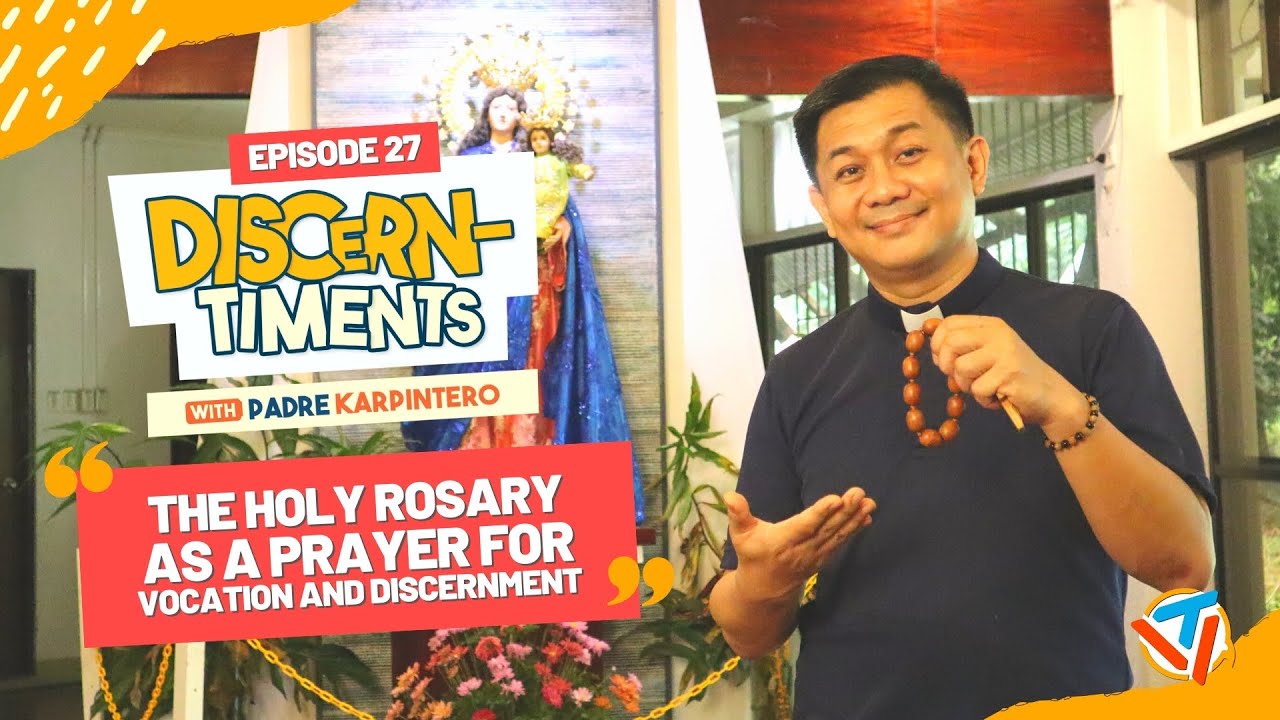 EP 27 THE HOLY ROSARY AS A PRAYER FOR VOCATION & DISCERNMENT ...