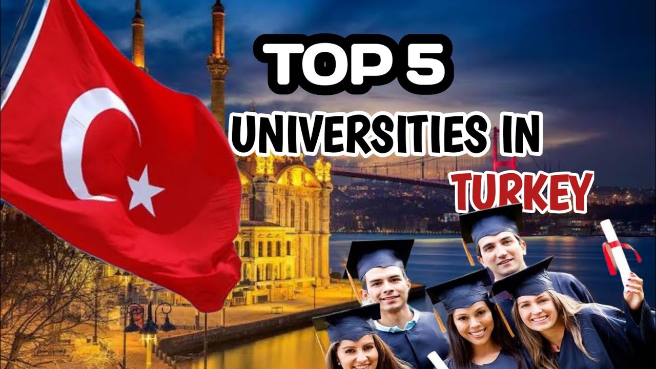 Top 5 Best Universities in Turkey 2024 | Must-See Higher Education ...