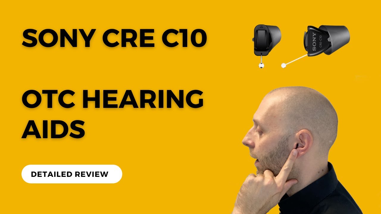 Sony CRE C10 OTC Hearing Aids Detailed Review - YouTube