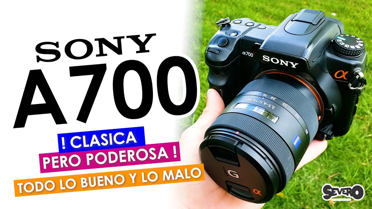 SONY A700 ! CLÁSICA PERO PODEROSA ! - YouTube