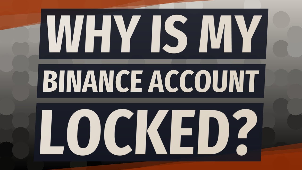Why is my Binance account locked? - YouTube