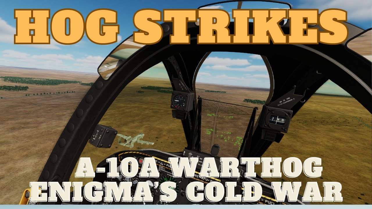 DCS: "Hog Strikes " | Enigma's Cold War | A-10A | VR - YouTube