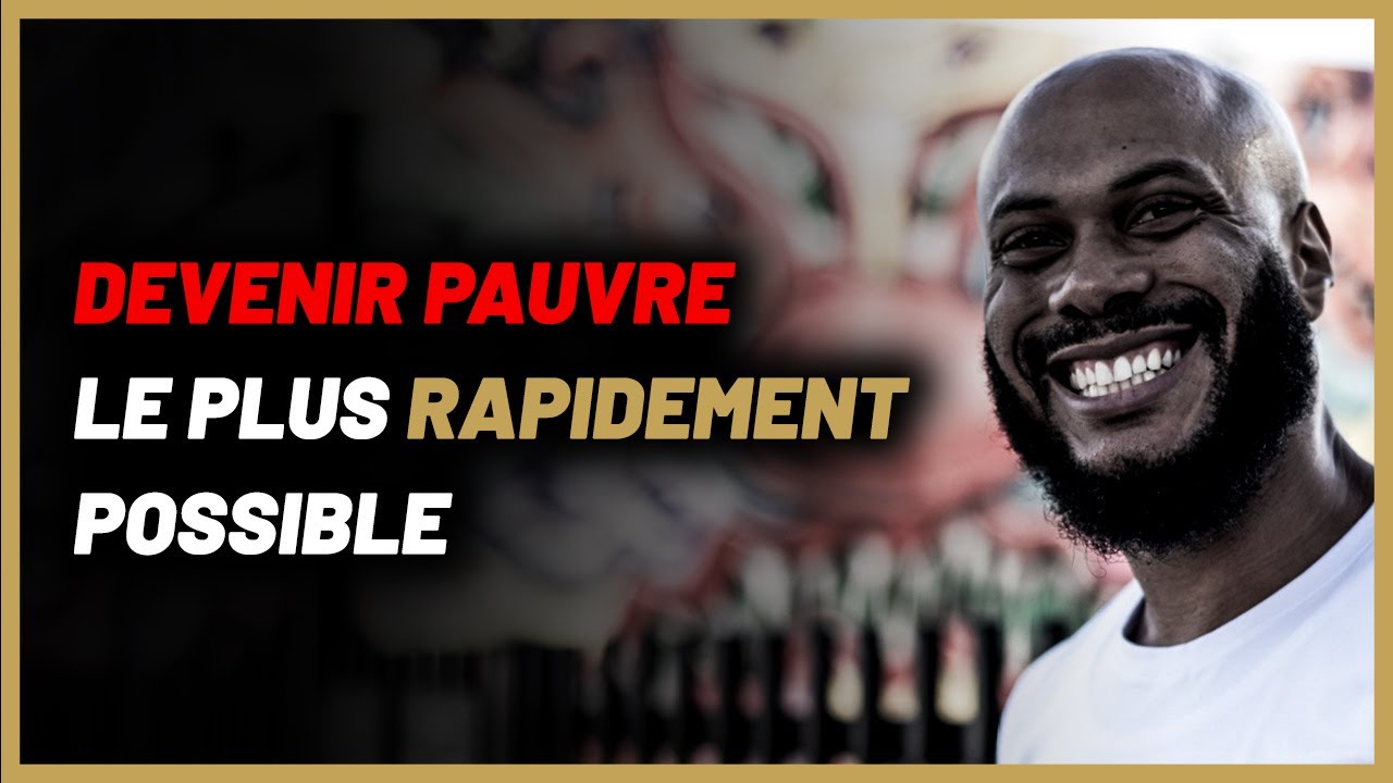 Comment devenir pauvre le plus vite possible ? - YouTube