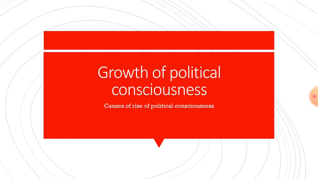 causes of political consciousness - YouTube