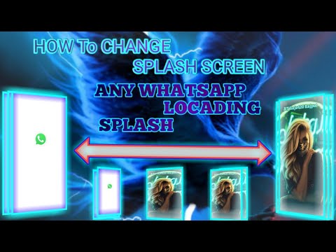 #(12) HOW To CHANGE ANY WHATSAPP LOADING SCREEN spjash #ATRaja420Rajput ...