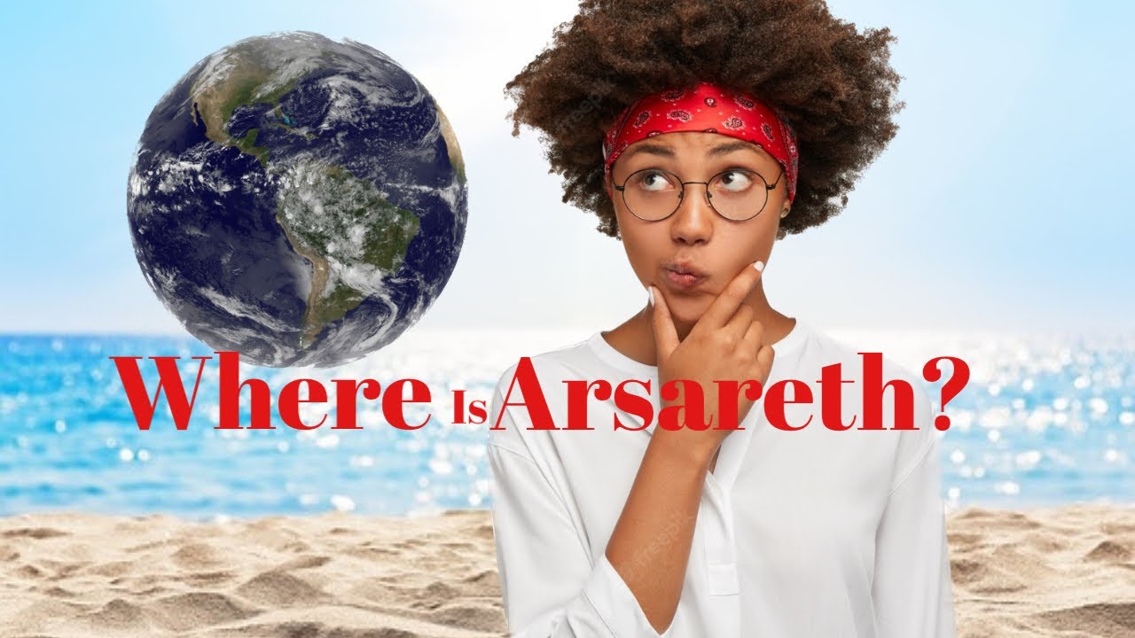 Where is Arsareth? - YouTube