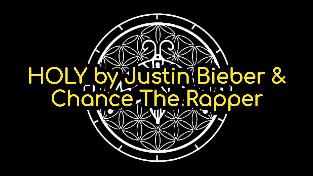 HOLY - Justin Bieber ft. Chance the Rapper (Lyric Video) - YouTube Music