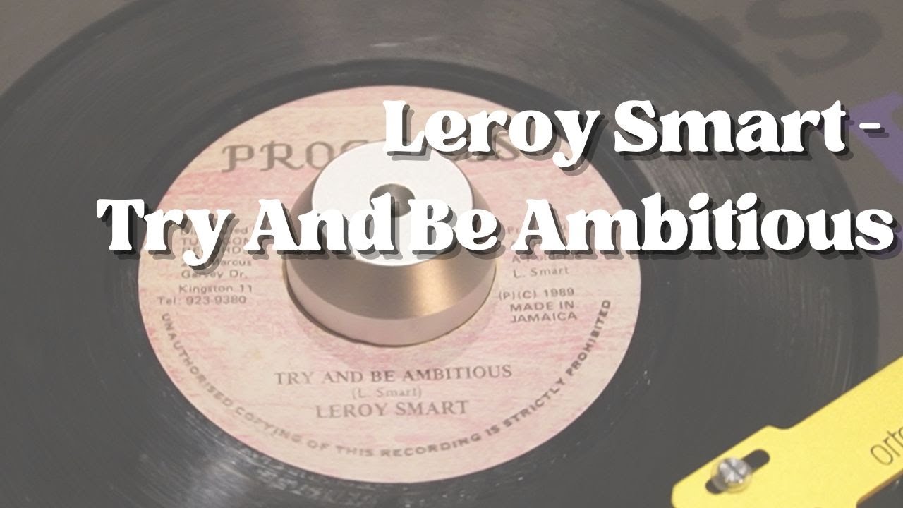 Leroy Smart – Try And Be Ambitious 【 Reggae Vinyl Records 】 - YouTube