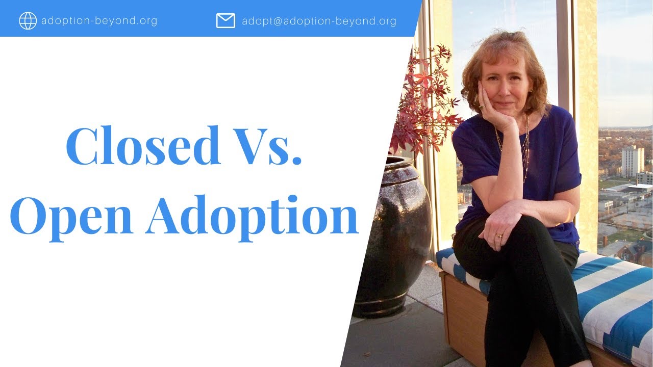 Closed Vs Open Adoption - YouTube