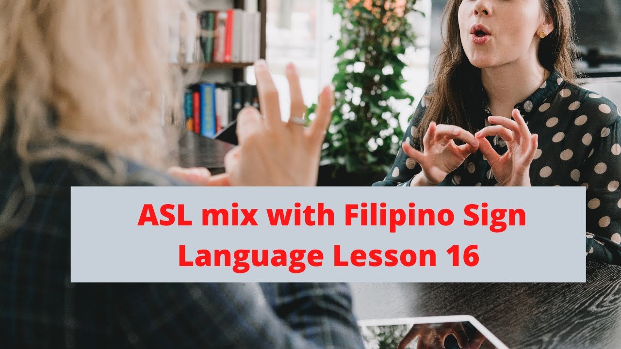 ASL Mix with Filipino Sign Language - YouTube