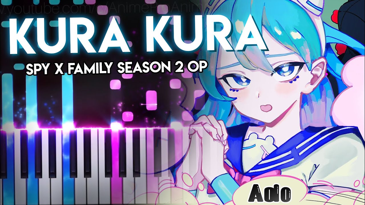 Kura Kura (クラクラ) - Spy x Family Season 2 OP | Ado (piano) - YouTube