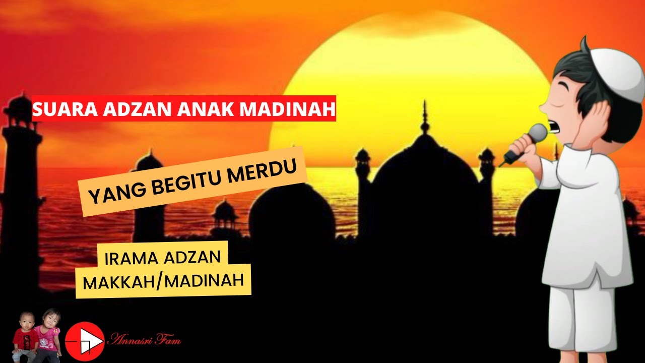 Belajar Adzan | Adzan Anak Madinah Suara Merdu - YouTube
