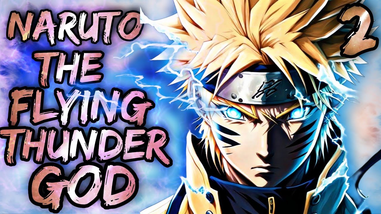 What if Naruto Became The Flying Thunder God | Part 2 - YouTube