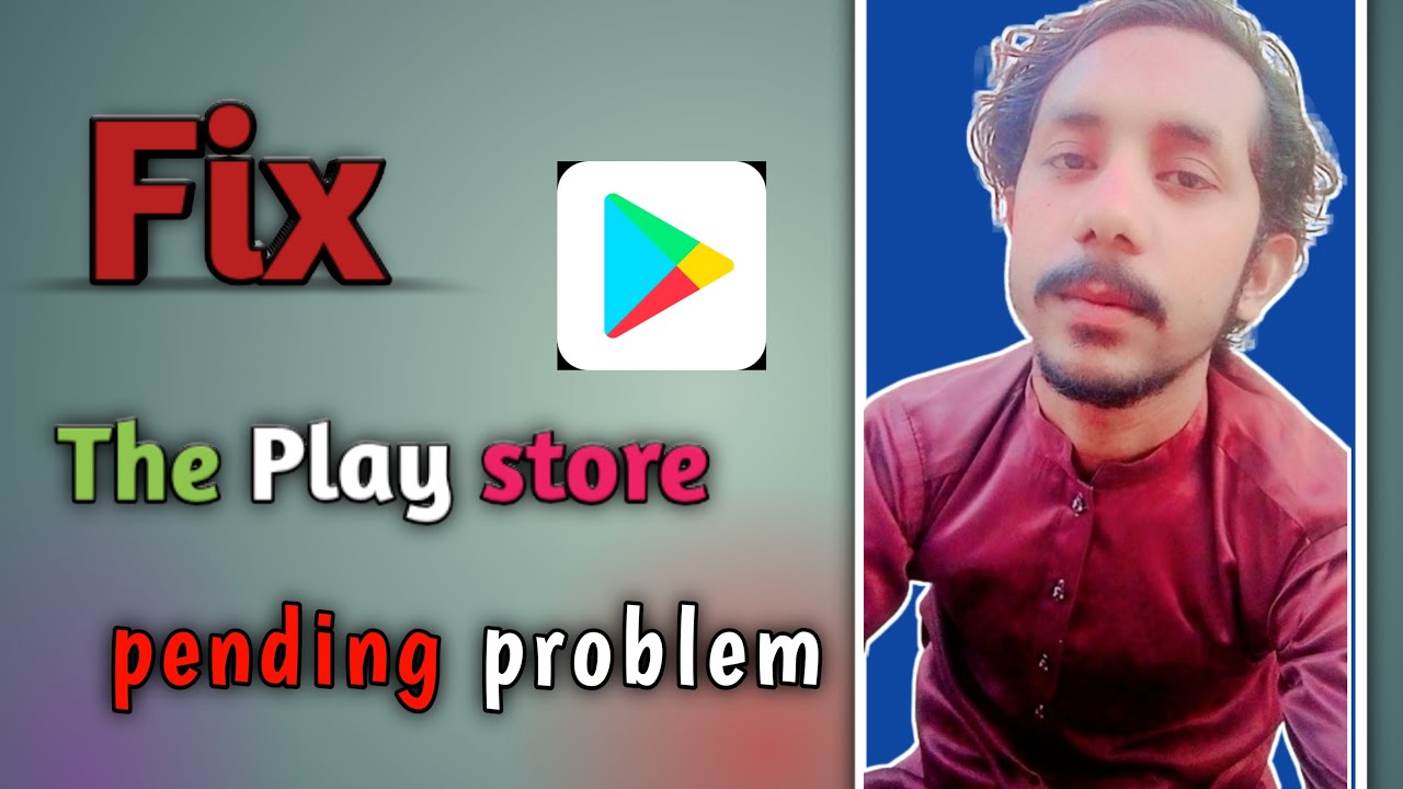 Play store | Play store pending problem | Play store pending problem ...
