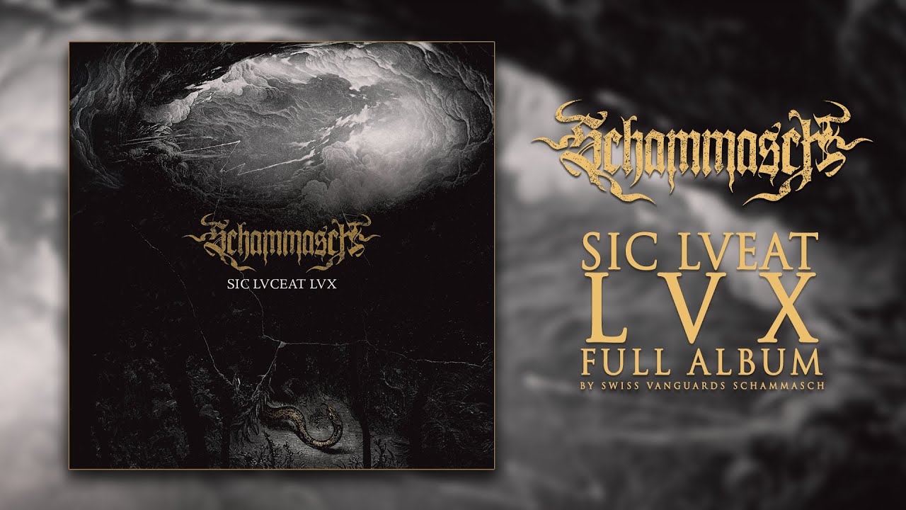 SCHAMMASCH - SIC LVCEAT LVX (1st Press 2010 - Official Album Stream ...
