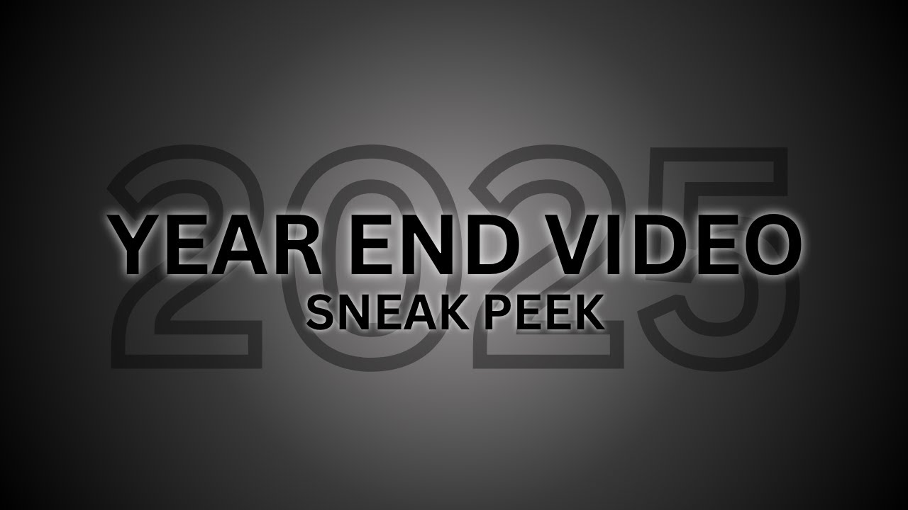 Year End Video 2025 Sneak Peek - YouTube